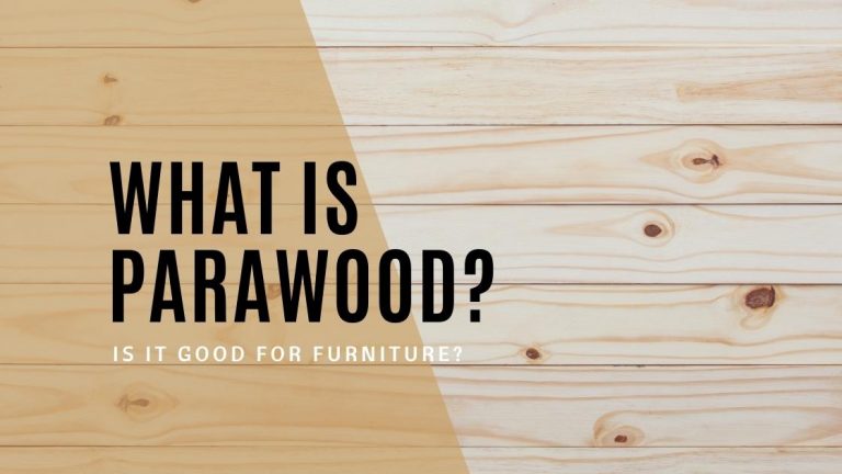 What Is Parawood? Pros & Cons Of Parawood Furniture