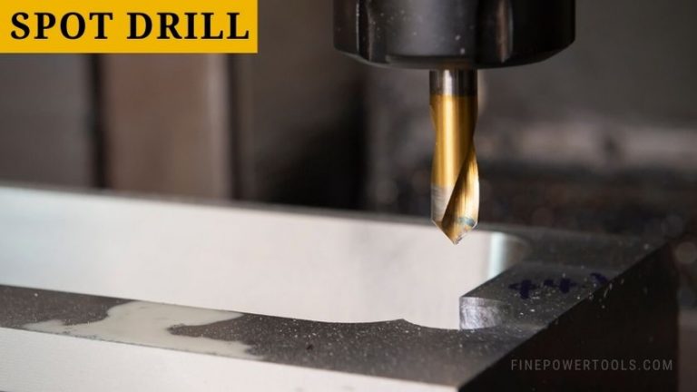 Spot Drill vs Center Drill. (Differences and Uses)