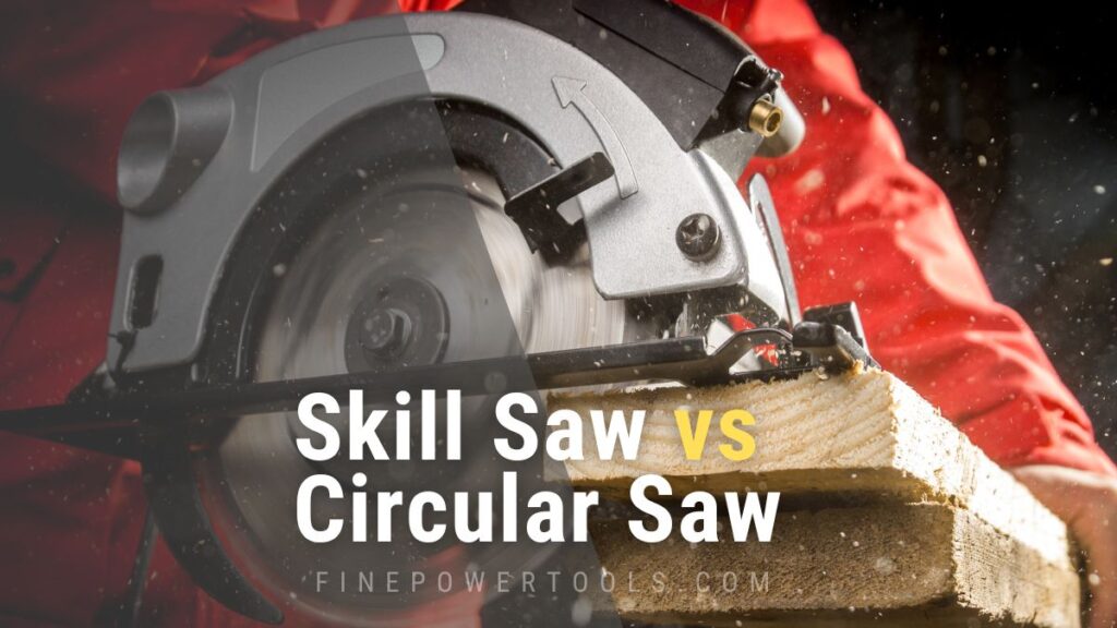 Skill Saw vs Circular Saw: Cutting Through the Confusion