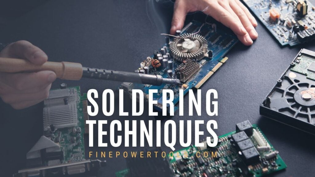 Soldering Guide, Tools, Methods & Tips- Fine Power Tools